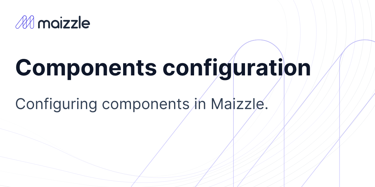 Components configuration | Maizzle