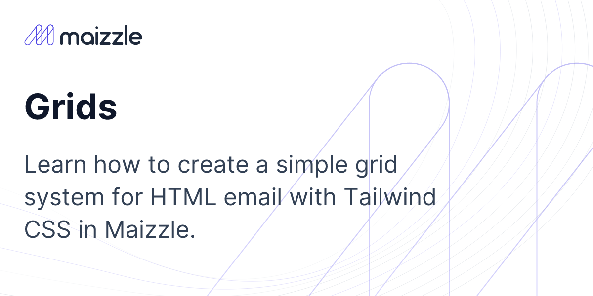 Grids | Maizzle