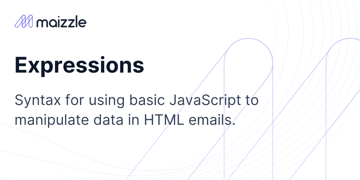 Expressions | Maizzle