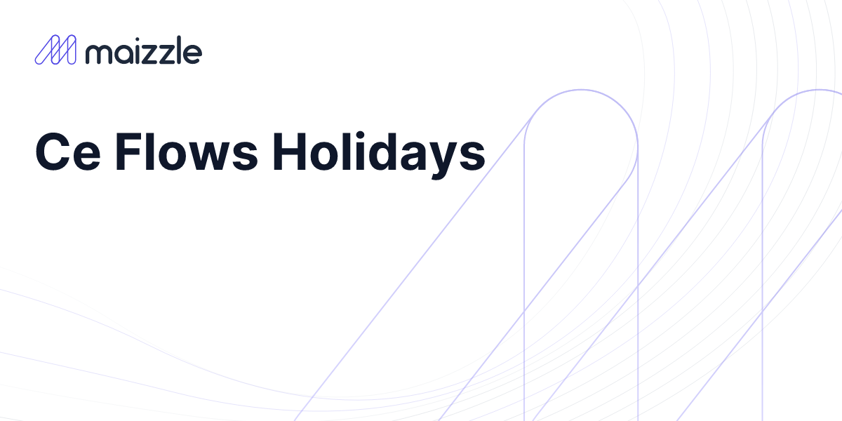 Ce Flows Holidays | Maizzle